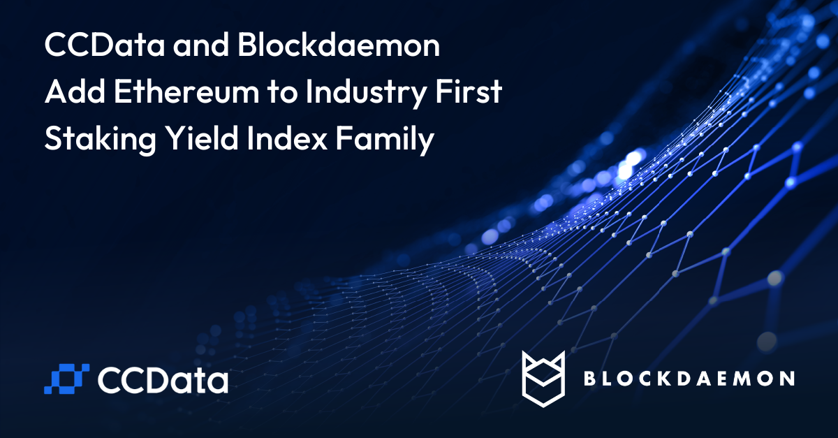 CCData and Blockdaemon Add ETH to Staking Yield Index - Blockdaemon